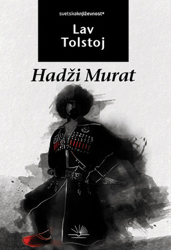 Hadži Murat - Lav Nikolajevič Tolstoj