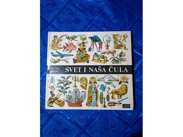 VACLAV KOVAL: SVET I NAŠA ČULA