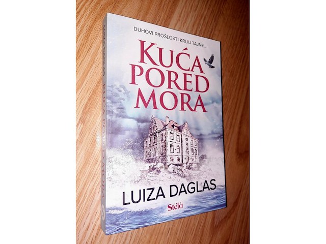 KUCA PORED MORA - Luiza Daglas