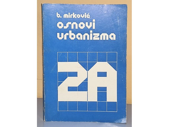 OSNOVI URBANIZMA 2A Branislav Mirković