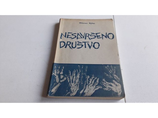 NEsavrseno drustvo Milovan Djilas Prvo izdanje 1970