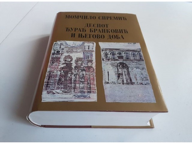 Despot Djuradj Brankovic Momcilo Spremic NOVA knjiga