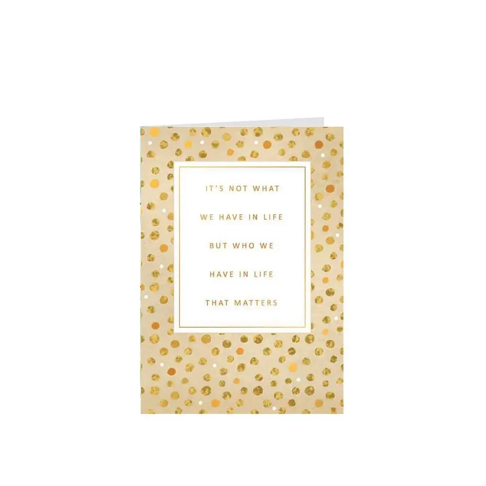 Čestitka Gold Rush It Is Nit What We Have In Life But Who We Have In Life That Matters
