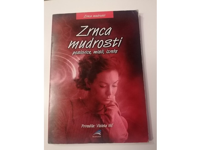ZRNCA  MUDROSTI - Violeta Ilic