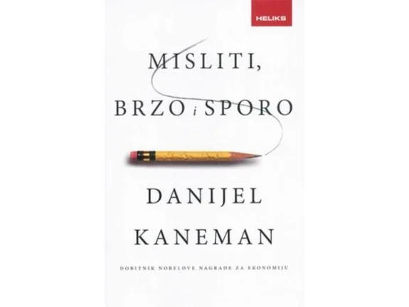 Misliti brzo i sporo, 10. izdanje - Danijel Kaneman