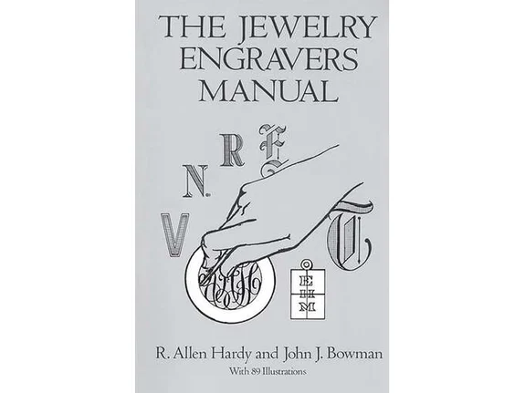 The Jewelry Engraver's Manual - R. Allen Hardy