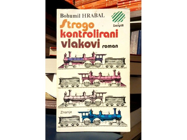 Bohumil Hrabal – Strogo kontrolirani vlakovi
