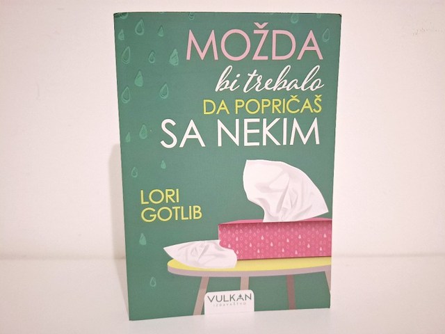Možda bi trebalo da popričaš sa nekim - Lori Gotlib