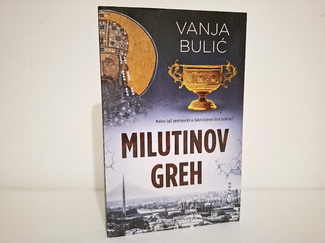 Milutinov greh  - Vanja Bulić