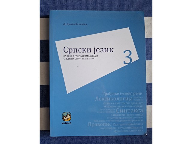 Srpski jezik 3 za treći gimnazije Eduka Klikovac Duška