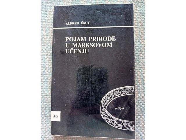 Alfred Smit Pojam prirode u Marksovom ucenju