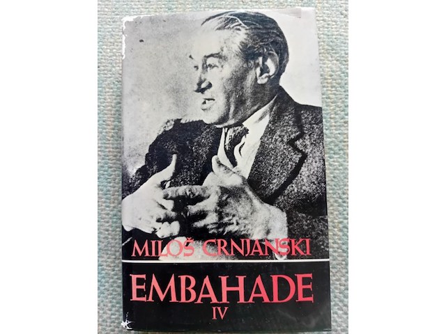 Milos Crnjanski Embahade IV