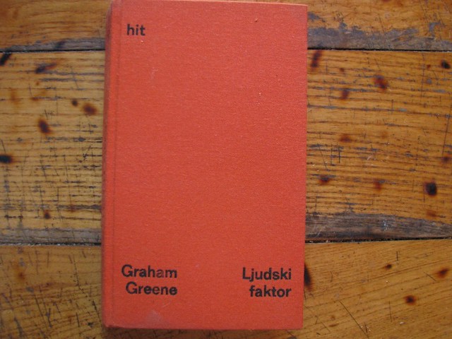 GRAHAM GREENE - LJUDSKI FAKTOR