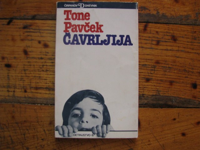TONE PAVČEK - ČAVRLJIJA RETKO ILUSTROVANO