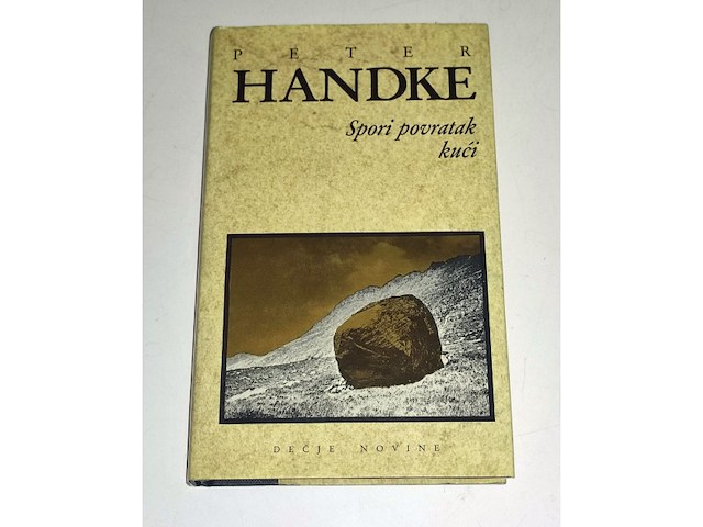 SPORI POVRATAK KUĆI - Peter Handke