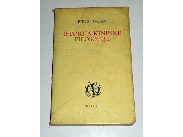ISTORIJA KINESKE FILOSOFIJE - Fung Ju-Lan