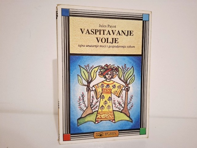 Vaspitavanje volje - Jules Payot