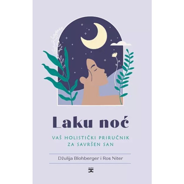 Laku noć: Vaš holistički priručnik za savršen san