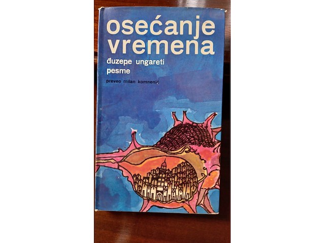 OSEĆANJE VREMENA, Đuzepe Ungareti