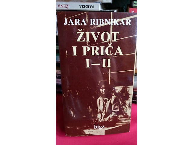 ŽIVOT I PRIČA I-II, Jara Ribnikar