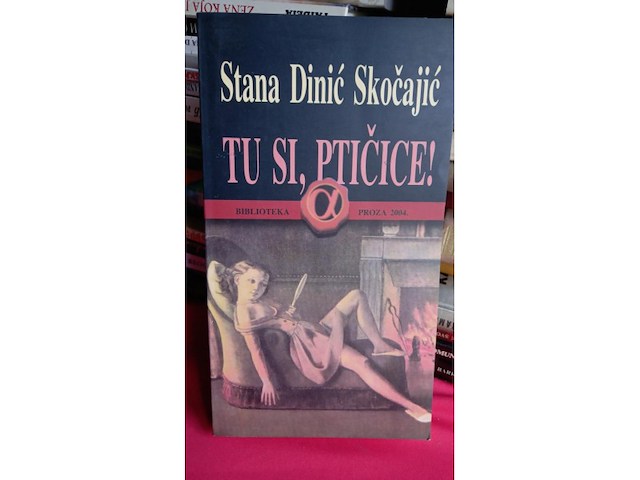 TU SI, PTIČICE. Stana Dinić Skočajić
