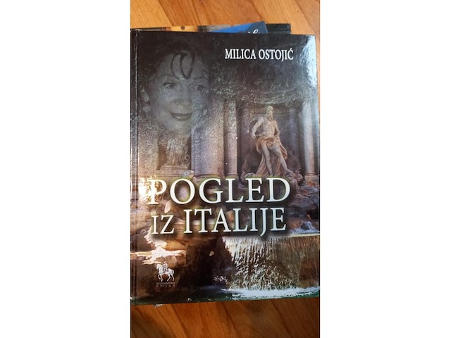 POGLED IZ ITALIJE, Milica Ostojić