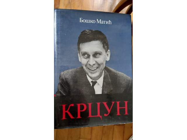 KRCUN, Boško Matić