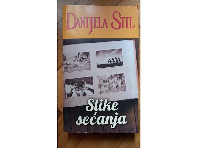 Danijela Stil. SLIKE SEĆANJA