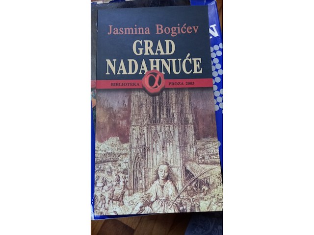 GRAD NADAHNUĆE, Jasmina Bogićev