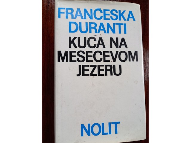 KUĆA NA MESEČEVOM JEZERU, Frančeska Duranti