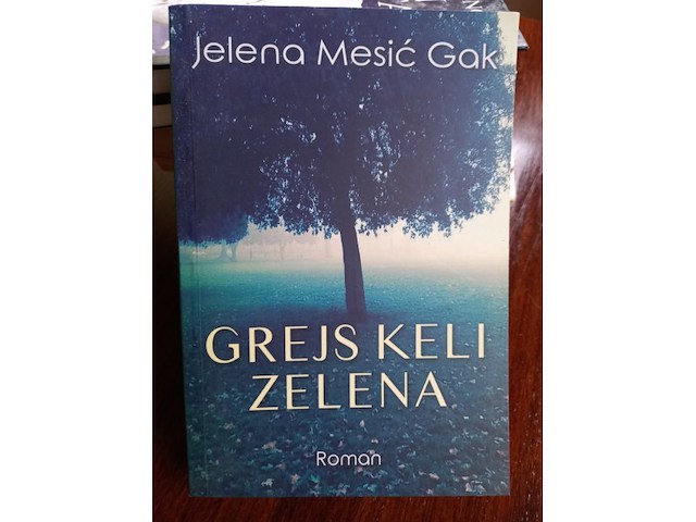 GREJS KELI ZELENA, Jelena Mesić Gak
