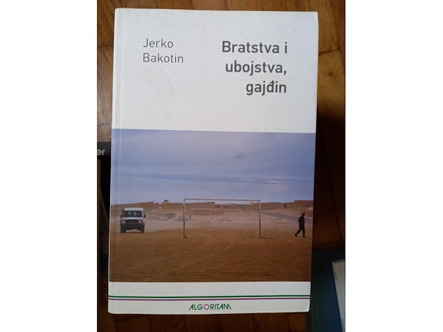BRATSTVA I UBOJSTVA, GAJĐIN, Jerko Bakotin