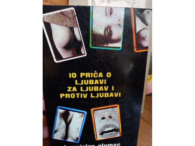 10 PRIČA O LJUBAVI / ZA LJUBAV I PROTIV LJUBAVI