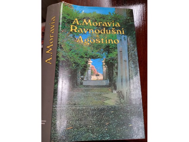 AGOSTINO / RAVNODUŠNI LJUDI. Alberto Moravia