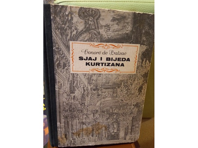 Sjaj i bijeda kurtizana, Honore de Balsac. RETRO.