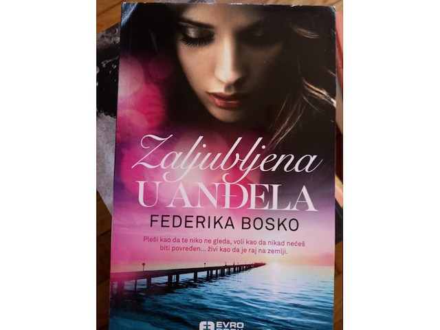 Zaljubljena u anđela, Federika Bosko