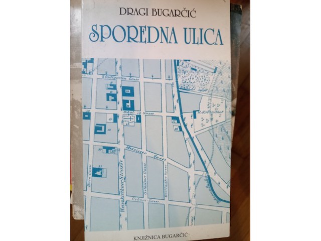 Sporedna ulica, Dragi Bugarčić