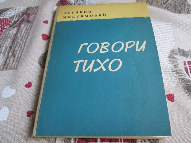 GOVORI TIHO - Desanka Maksimović