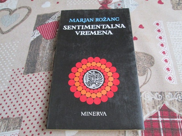 SENTIMENTALNA VREMENA - Marjan Rozanc