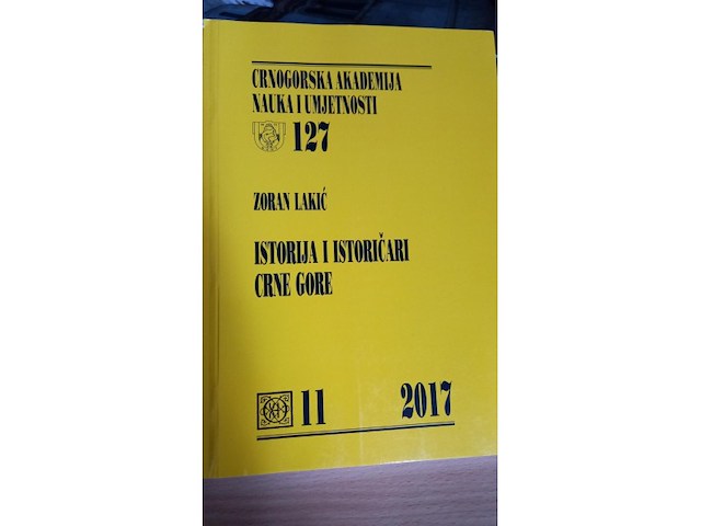 ISTORIJA I ISTORIČARI CRNE GORE, Zoran Lakić
