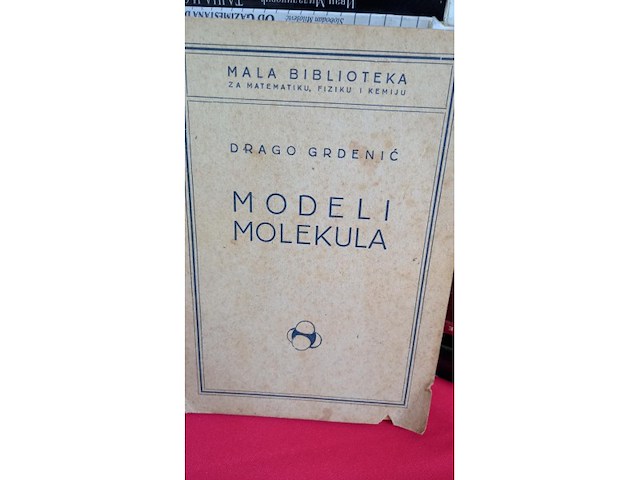 MODELI MOLEKULA, Drago Grdenić