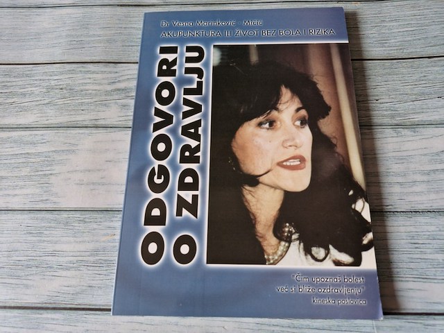 ODGOVORI O ZDRAVLJU - DR VESNA MARINKOVIĆ - MIČIĆ