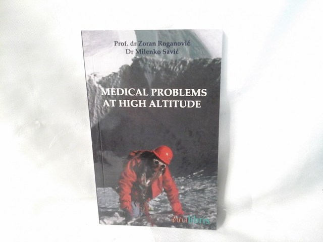 Medical problems at high altitude Zoran Roganović