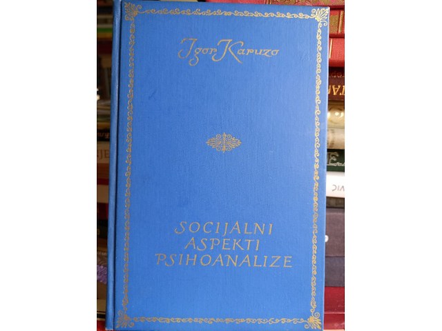 SOCIJALNI ASPEKTI PSIHOANALIZE, Igor Karuzo