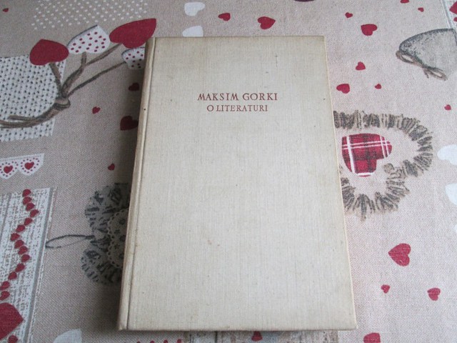O LITERATURI - Maksim Gorki