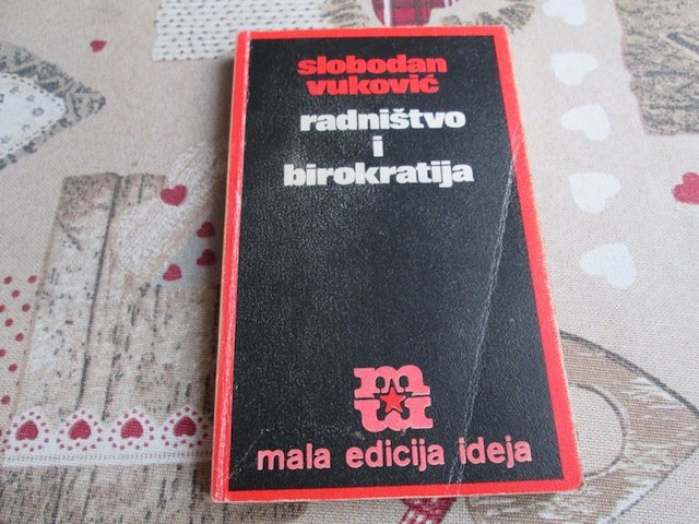 RADNIŠTVO I BIROKRATIJA - Slobodan Vuković