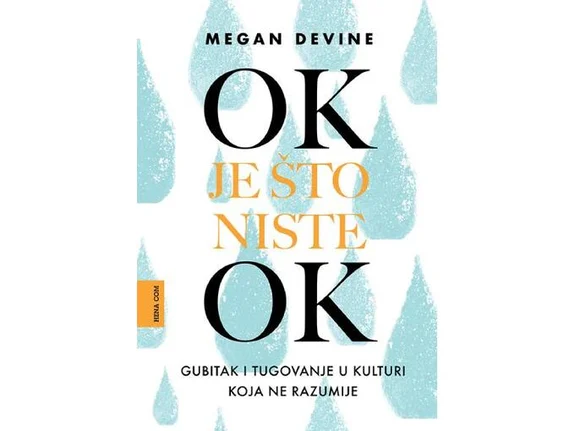 OK je što niste OK - Megan Devine