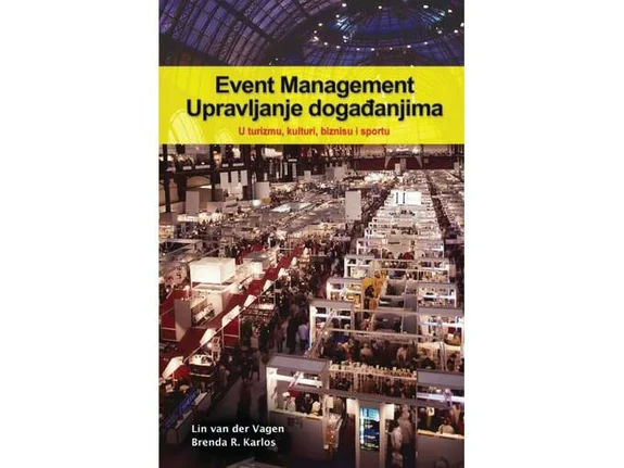 Event management: Upravljanje događajima - Lin van der Vagen, Brenda R. Karlos