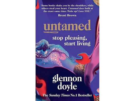 Untamed: Stop Pleasing, Start Living - Glennon Doyle