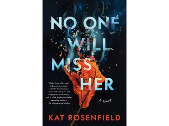 No One Will Miss Her - Kat Rosenfield